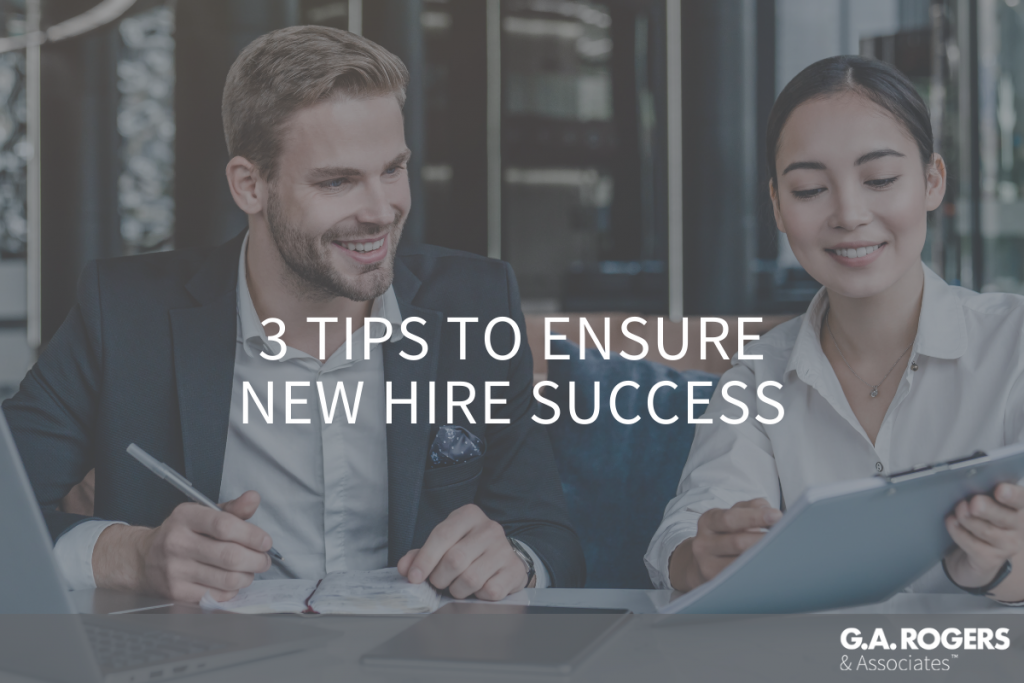 How to Ensure New Hire Success with These Three Tips