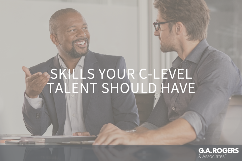 Skills Your C-Level Talent Should Have in 2022