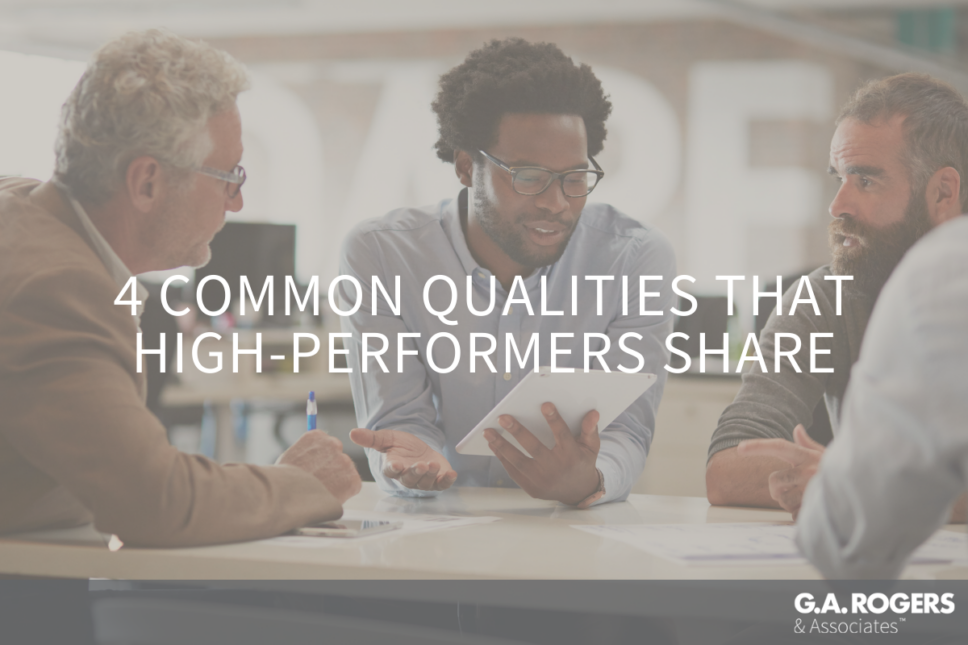 Look for These 4 Common Qualities That High-Performers Share